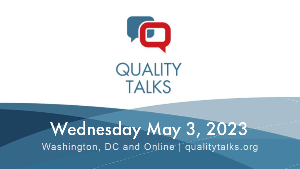 Inspiring the Future of American Health Care - Quality Talks